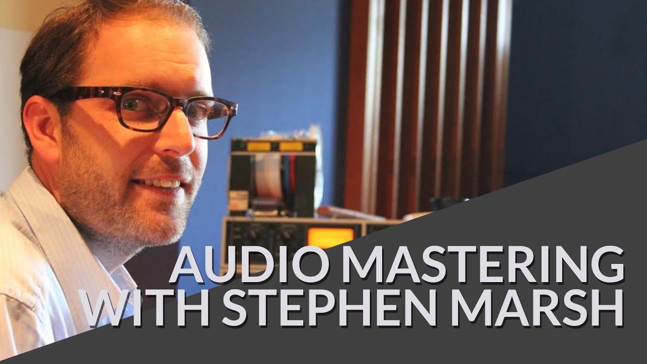 Interview: Mastering and Acoustics with Stephen Marsh – GIK Acoustics